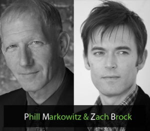 Phill Markowitz and Zach Brock - John J.A. Kreuger Agency